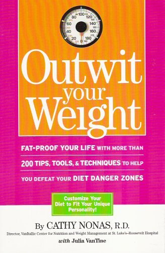Outwit Your Weight by Cathy A. Nonas | Goodreads