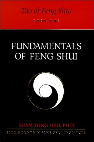 Tao of Feng Shui, Book One: Fundamentals of Feng Shui by Shan-Tung Hsu ...