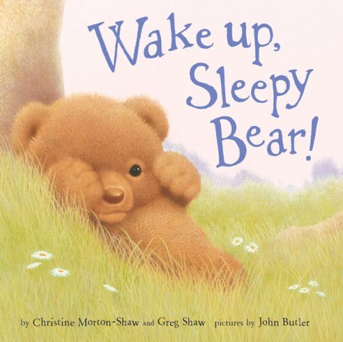 Wake Up, Sleepy Bear by Christine Morton-Shaw | Goodreads