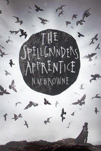 The Spellgrinder’s Apprentice by N.M. Browne | Goodreads