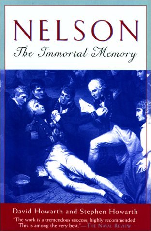 Nelson: The Immortal Memory by David Howarth | Goodreads