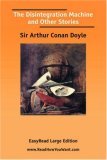 The Disintegration Machine And Other Stories by Arthur Conan Doyle ...