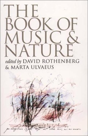 The Book of Music and Nature: An Anthology of Sounds, Words, Thoughts ...