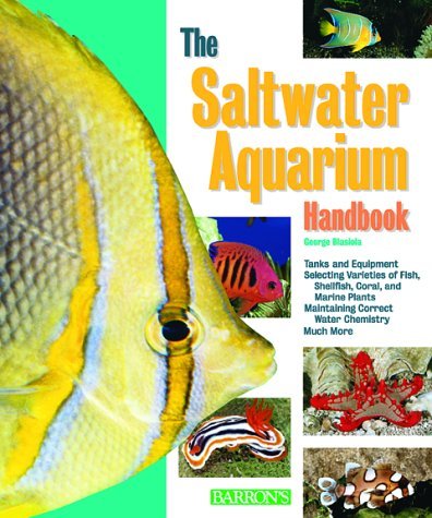 The Saltwater Aquarium Handbook by G. Blasiola | Goodreads