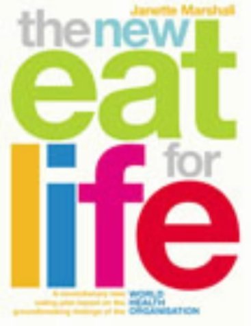 The New Eat for Life : A Revolutionary New Eating Plan Based on the ...
