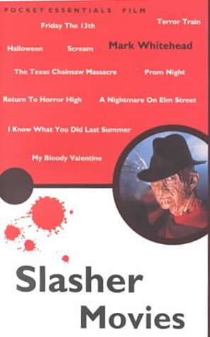 Slasher Movies (Pocket Essential series) by Mark Whitehead | Goodreads