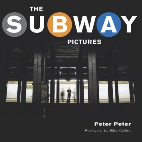 The Subway Pictures by Peter Peter | Goodreads