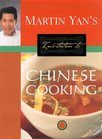 Martin Yan's Invitation to Chinese Cooking by Martin Yan | Goodreads