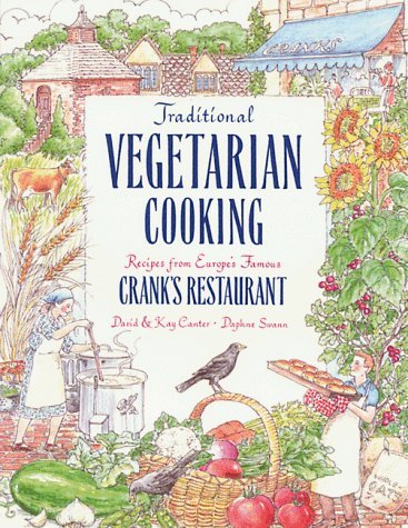 Traditional Vegetarian Cooking, Recipes from Europe's Famous Crank's ...