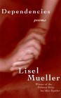 Dependencies by Lisel Mueller | Goodreads