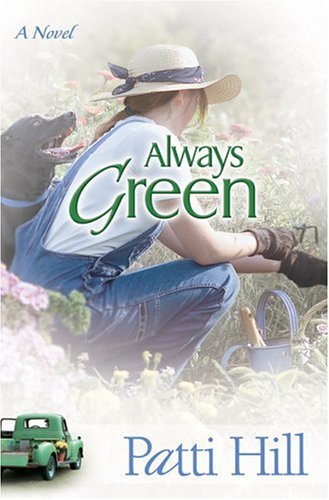 Always Green (Garden Gates) by Patti Hill | Goodreads