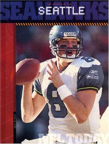 The History of the Seattle Seahawks (NFL Today) by Sara Gilbert | Goodreads