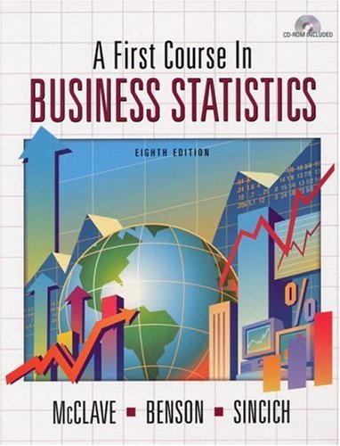 A First Course in Business Statistics by James T. McClave | Goodreads