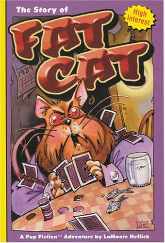 The Story of Fat Cat by LaMonte Heflick | Goodreads
