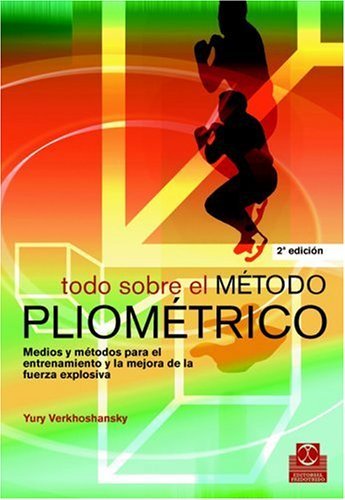 Todo sobre el método pliométrico by Yuri Verkhoshansky | Goodreads