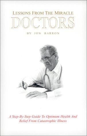 Lessons from the Miracle Doctors by Jon Barron | Goodreads