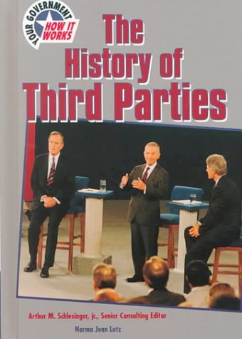The History of the Third Parties by Norma Jean Lutz | Goodreads