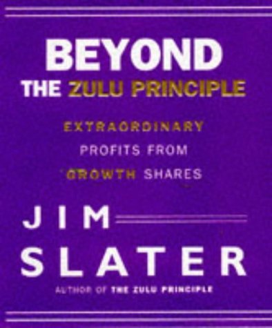Beyond the Zulu Principle by Jim Slater | Goodreads