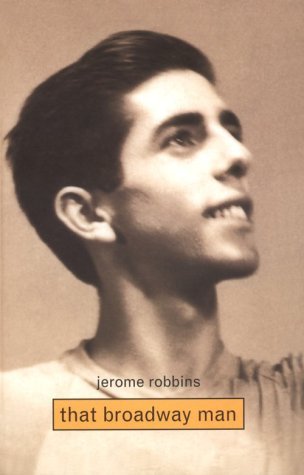 Jerome Robbins: That Broadway Man by Christine Conrad | Goodreads