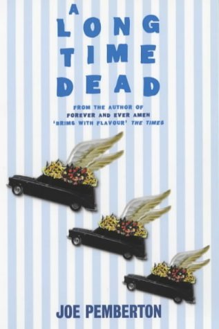 A Long Time Dead by Joe Pemberton | Goodreads