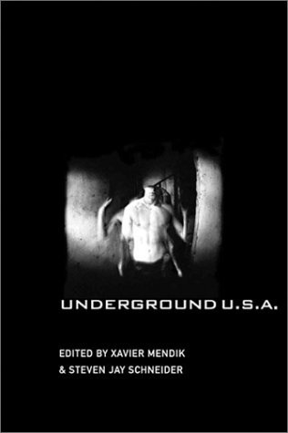 Underground U.S.A.: Filmmaking Beyond the Hollywood Canon by Xavier ...