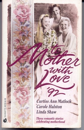 To Mother With Love '92: More Than a Mother/ Neighborly Affair/ Jilly's ...