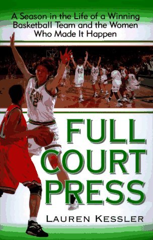 Full-Court Press: A Season in the Life of a Winning Basketball Team and ...