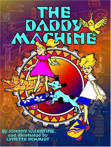 The Daddy Machine by Johnny Valentine | Goodreads