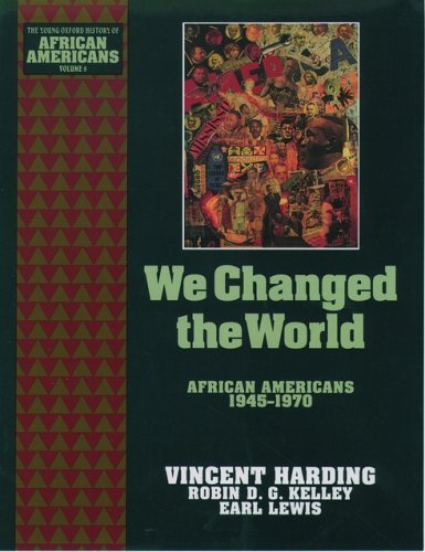 We Changed the World: African Americans 1945-1970 by Vincent Harding ...