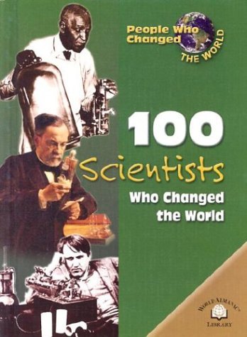 100 Scientists Who Changed the World by John Hudson Tiner | Goodreads