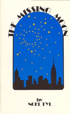 The Missing Moon by Noel Tyl | Goodreads