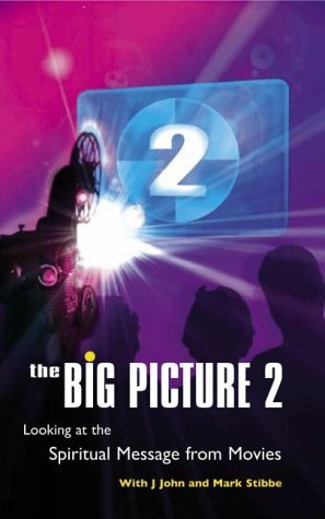 The Big Picture 2: Looking At The Spiritual Message From Movies by J ...