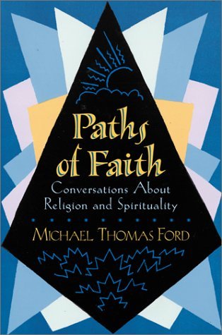 Paths Of Faith: Conversations About Religion And Spirituality by ...