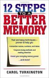 12 Steps to a Better Memory by Carol Ann Turkington | Goodreads