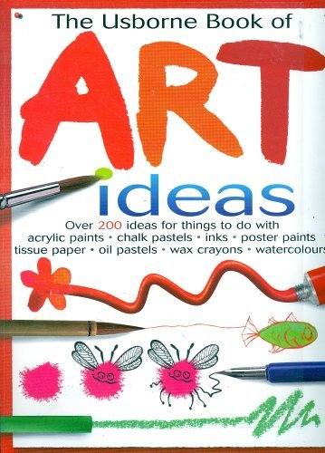 The Usborne Book of Art Ideas by Fiona Watt | Goodreads
