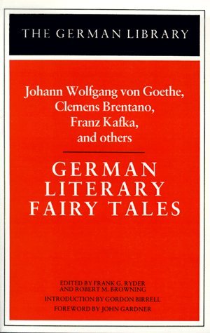 German Literary Fairy Tales: Johann Wolfgang von Goethe, Clemens ...