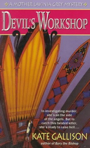 Devil's Workshop (Mother Lavinia Grey, #2) by Kate Gallison | Goodreads