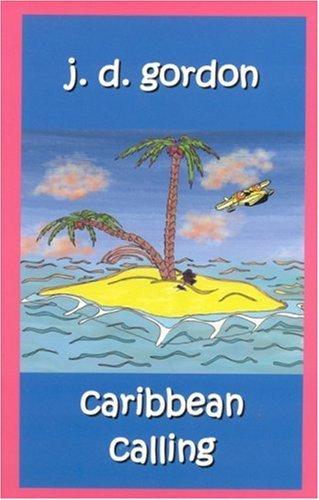Caribbean Calling by J.D. Gordon | Goodreads