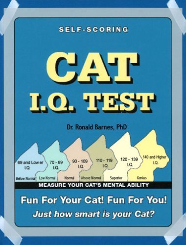 Cat IQ Test: Fun for You, Fun for Your Pet. How Smart Is Your Cat? by ...
