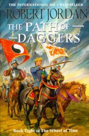 The Path of Daggers (Wheel of Time, #8) by Robert Jordan | Goodreads