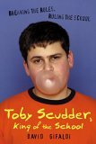 Toby Scudder, King of the School by David Gifaldi | Goodreads
