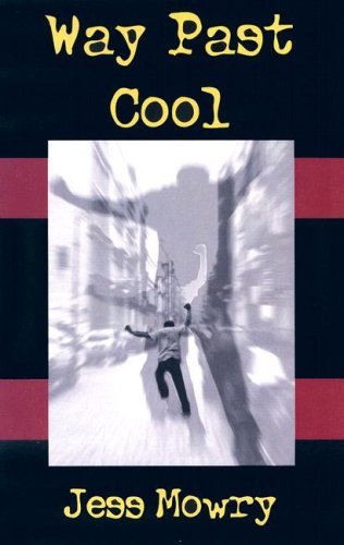 Way Past Cool by Jess Mowry | Goodreads
