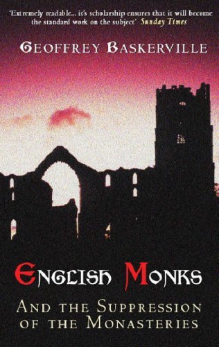 English monks and the suppression of the monasteries by Geoffrey ...