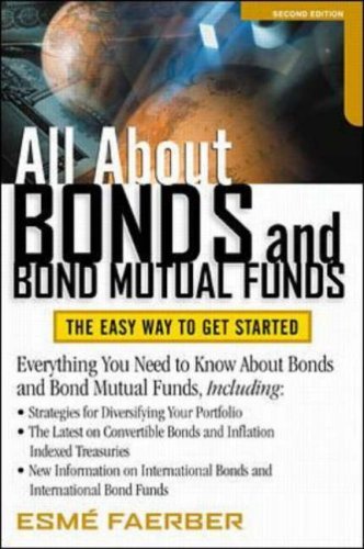 All About Bonds and Bond Mutual Funds: The Easy Way to Get Started by ...
