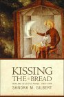 Kissing the Bread: New and Selected Poems, 1969-1999 by Sandra M ...