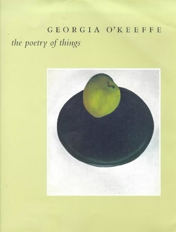 Georgia O'Keeffe: The Poetry of Things by Elizabeth Hutton Turner ...