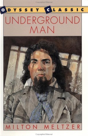 Underground Man (Odyssey Classic) by Milton Meltzer | Goodreads