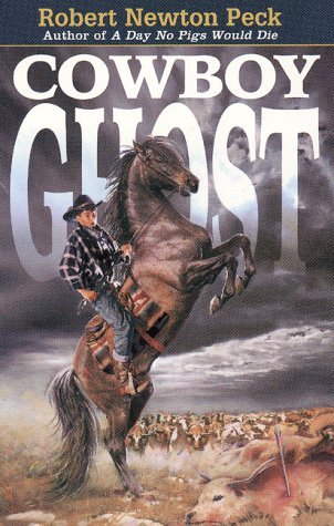 Cowboy Ghost by Robert Newton Peck | Goodreads