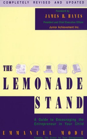 The Lemonade Stand: A Guide to Encouraging the Entrepreneur in Your ...