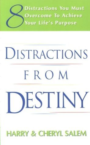 Distractions from Destiny: 8 Distractions You Must Overcome to Achieve ...